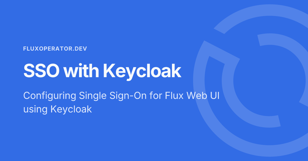 SSO with Keycloak - Flux Operator Docs